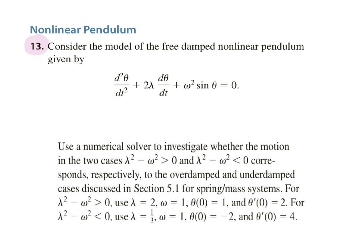 Solved Nonlinear Pendulum 13. Consider the model of the free | Chegg.com