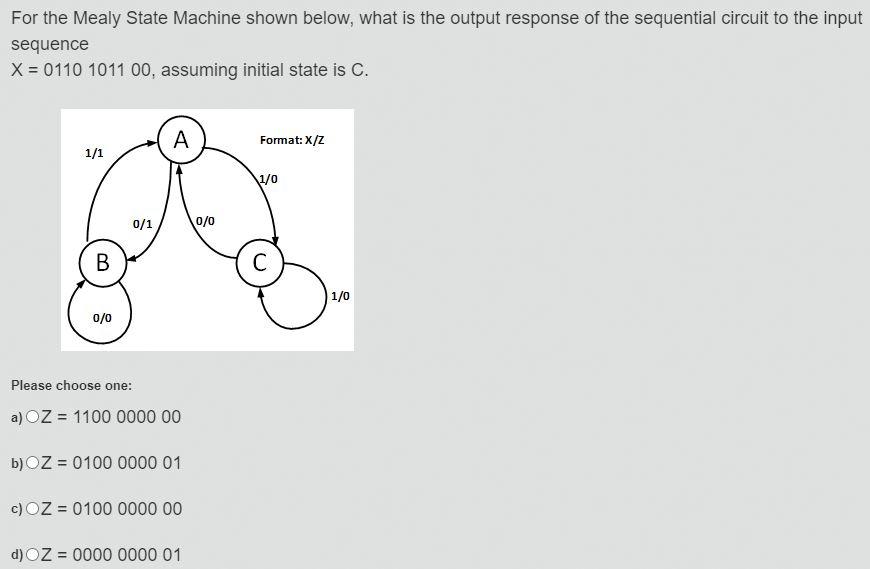 Solved For the Mealy State Machine shown below, what is the | Chegg.com