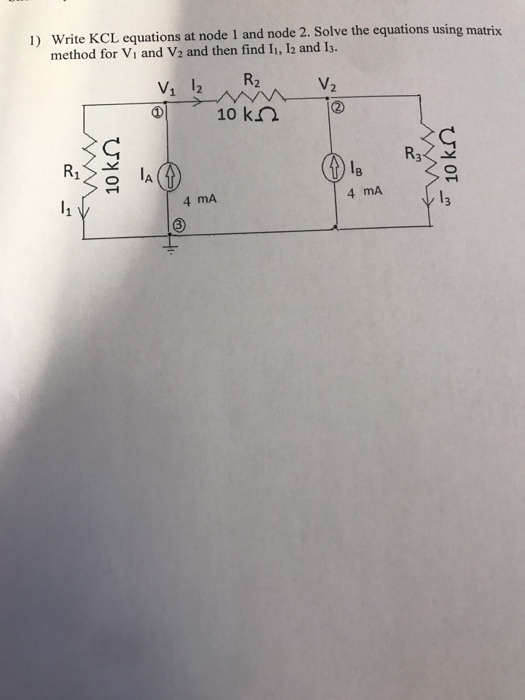 Solved I Write Kcl Equations At Node 1 And Node 2 Solve 