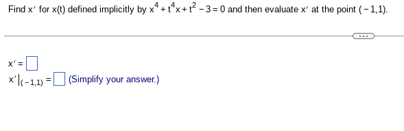 Solved Find x′ for x(t) defined implicitly by x4+t4x+t2−3=0 | Chegg.com