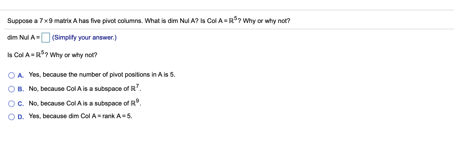 Solved Suppose a 7x9 matrix A has five pivot columns. What | Chegg.com