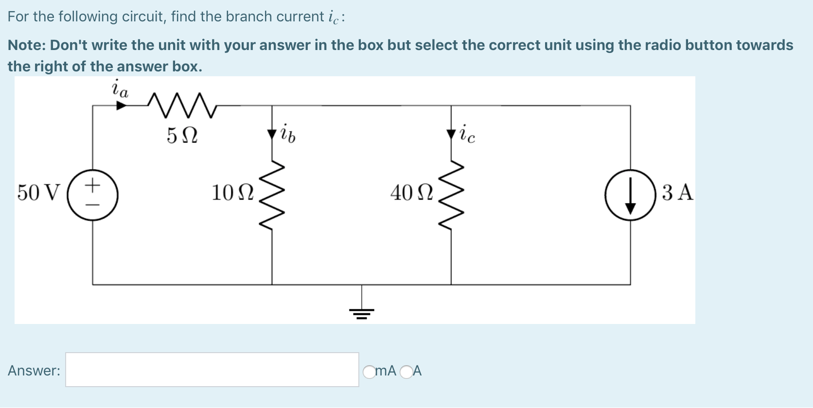 Solved For the following circuit, find the branch current | Chegg.com