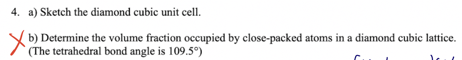 Solved 4. a) Sketch the diamond cubic unit cell. Xb) | Chegg.com