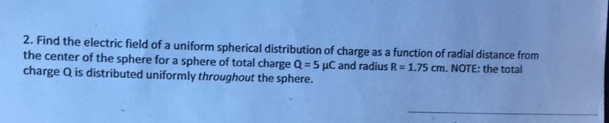Solved 2 Find The Electric Field Of A Uniform Spherical 