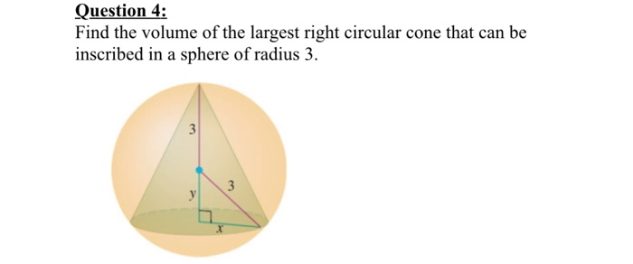 Solved Question 4: Find the volume of the largest right | Chegg.com