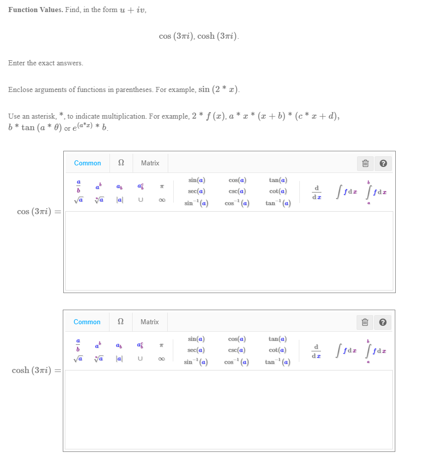 Solved Function Values. Find in the form u + iv, cos (3mi), | Chegg.com