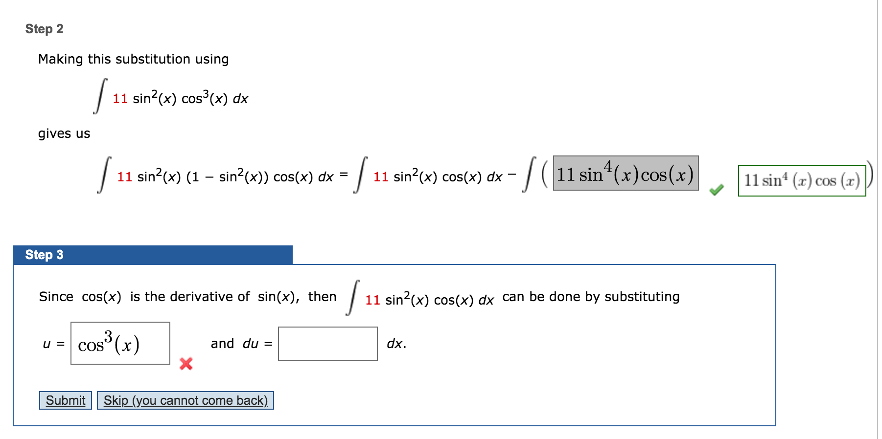 Solved Making this substitution using ∫11sin2(x)cos3(x)dx | Chegg.com