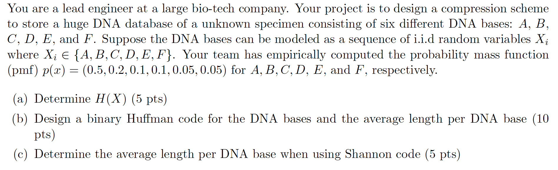 Solved You are a lead engineer at a large bio-tech company. | Chegg.com