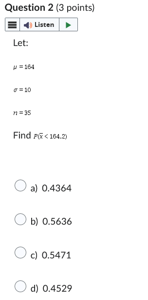 Solved Question 2 ( 3 points) Let: μ=164 σ=10 n=35 Find | Chegg.com
