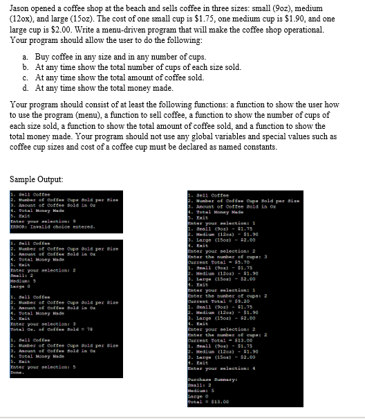 Solved Jason opened a coffee shop at the beach and sells | Chegg.com