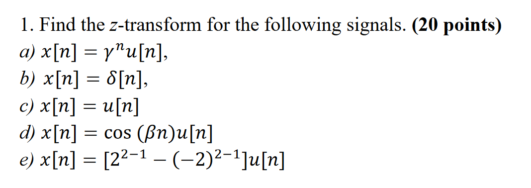 Solved 1. Find the z-transform for the following signals. ( | Chegg.com