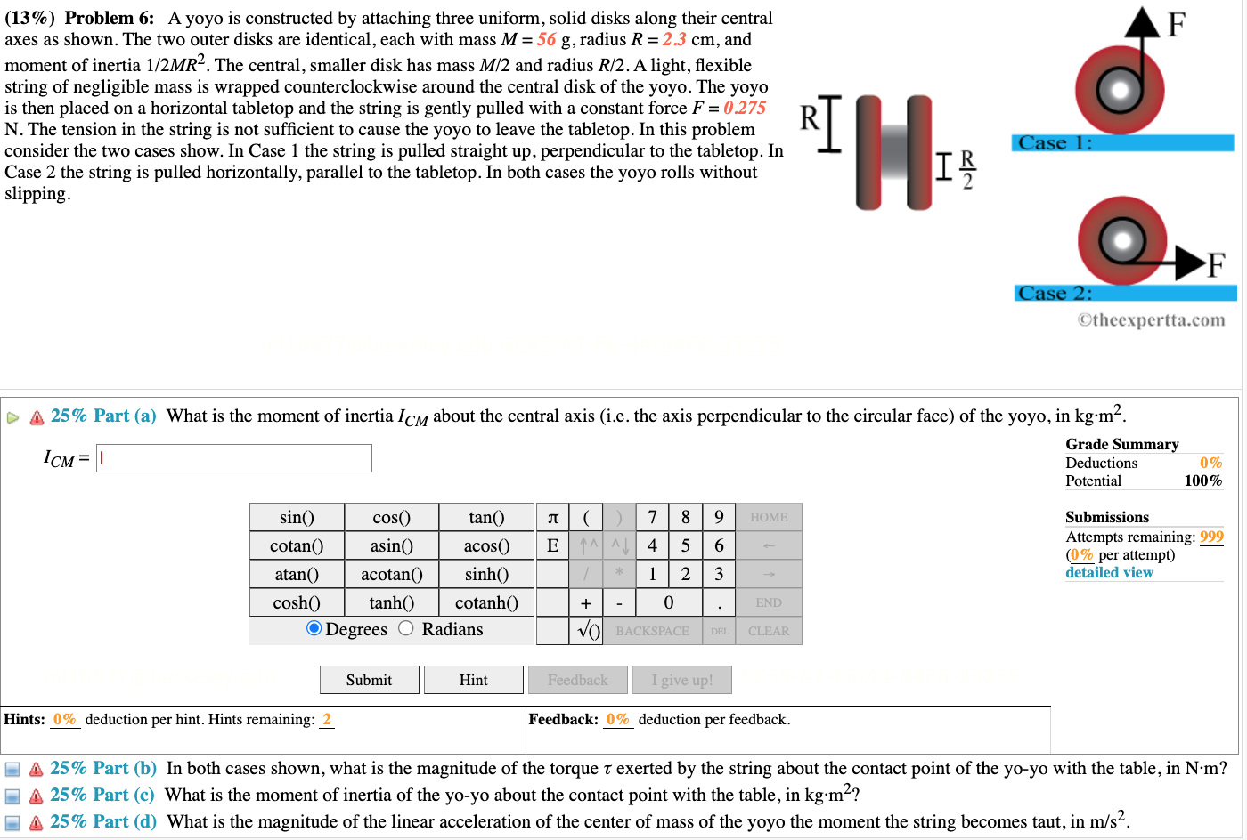Solved (13\%) Problem 6: A yoyo is constructed by attaching | Chegg.com