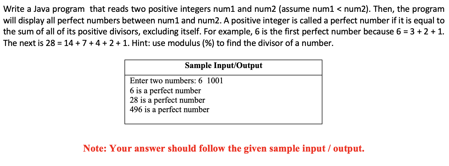 Solved Write a Java program that reads two positive integers | Chegg.com