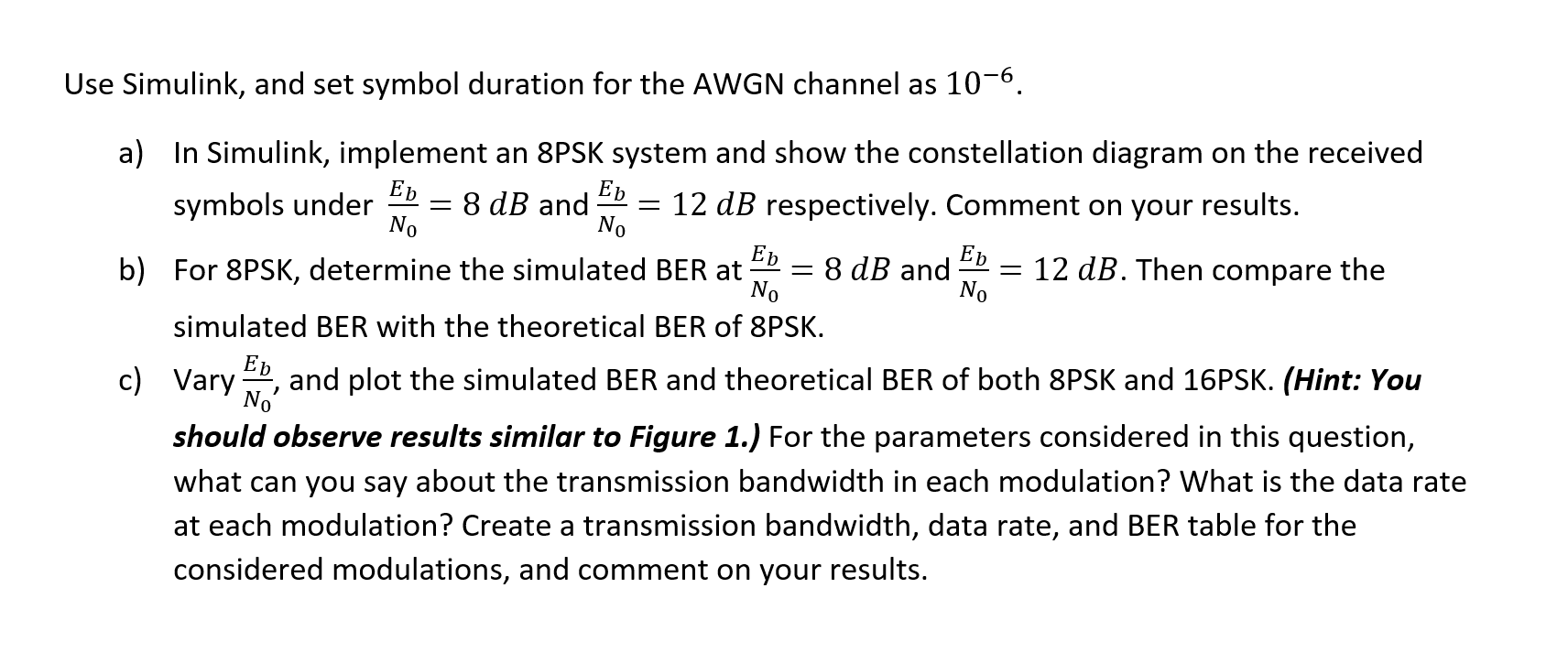 Solved Use Simulink, and set symbol duration for the AWGN | Chegg.com