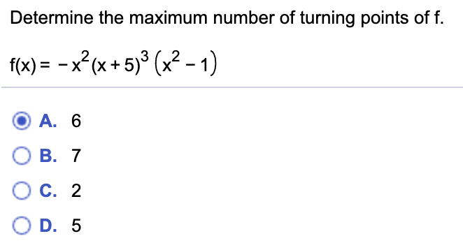 Solved Determine the maximum number of turning points of f. | Chegg.com