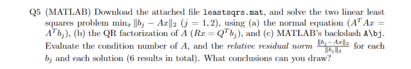 Q5 (MATLAB) Download the attached file leastsqrs.mat, | Chegg.com Q5 (MATLAB) Download the attached file leastsqrs.mat, | Chegg.com