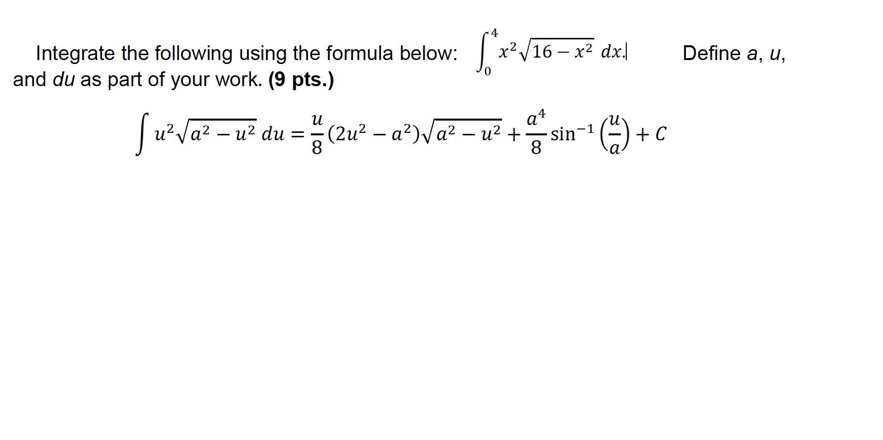 Solved Integrate the following using the formula below: | Chegg.com