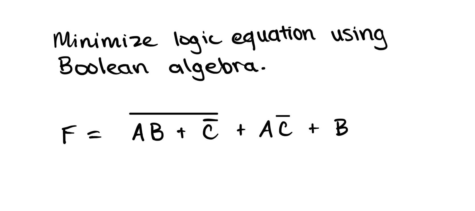 Solved Minimize logic equation using Boolean algebra. Fa AB | Chegg.com