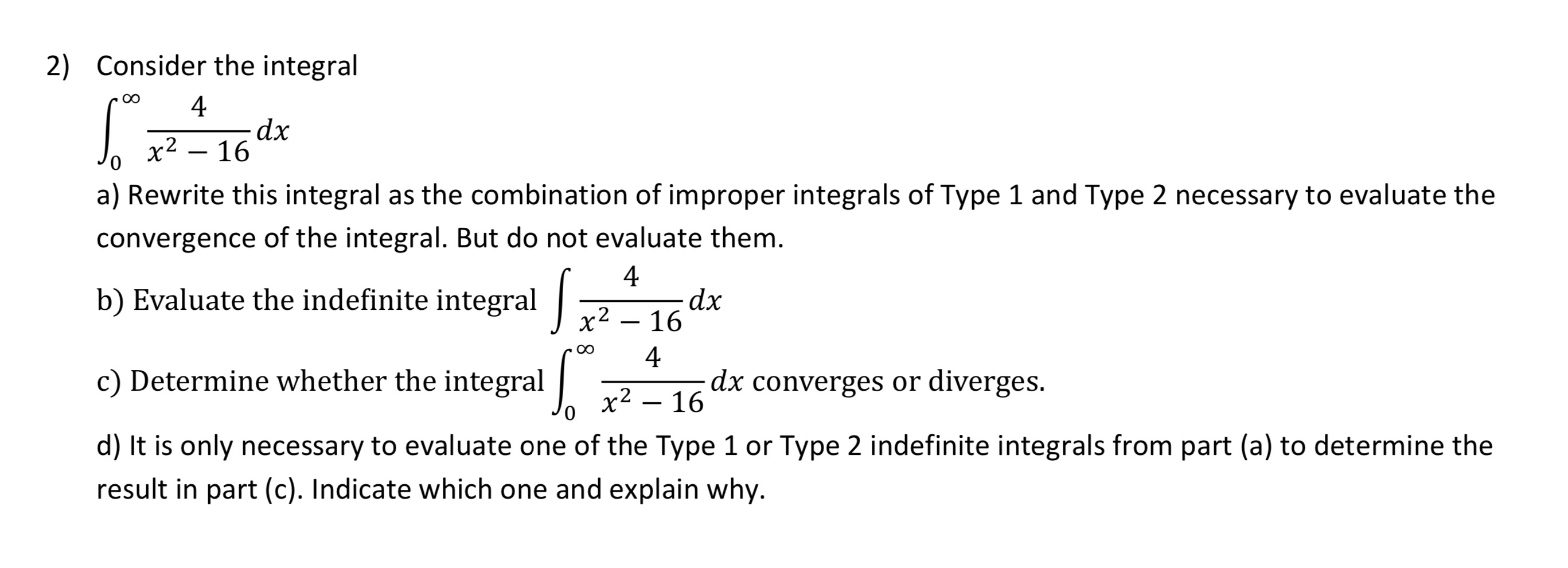 Solved 2) Consider the integral poo 4 Jo x2 – 16 dx a) | Chegg.com