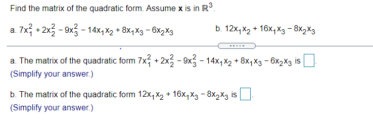 Solved Find the matrix of the quadratic form. Assume x is in | Chegg.com