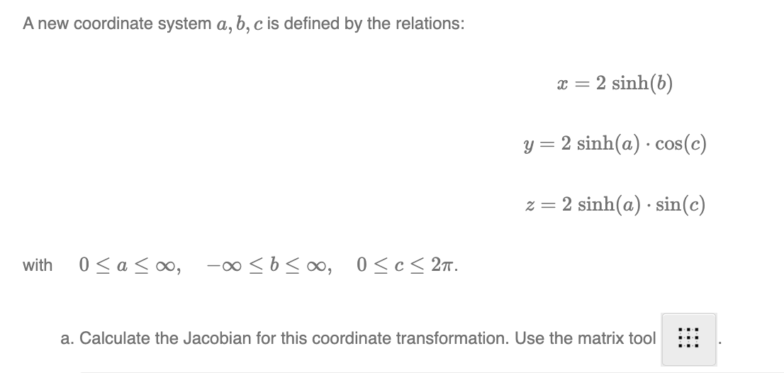 Solved A new coordinate system a,b,c is defined by the | Chegg.com