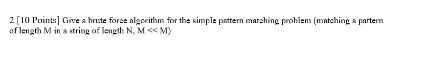 Solved 2 [10 Points] Give a brute force algorithm for the | Chegg.com