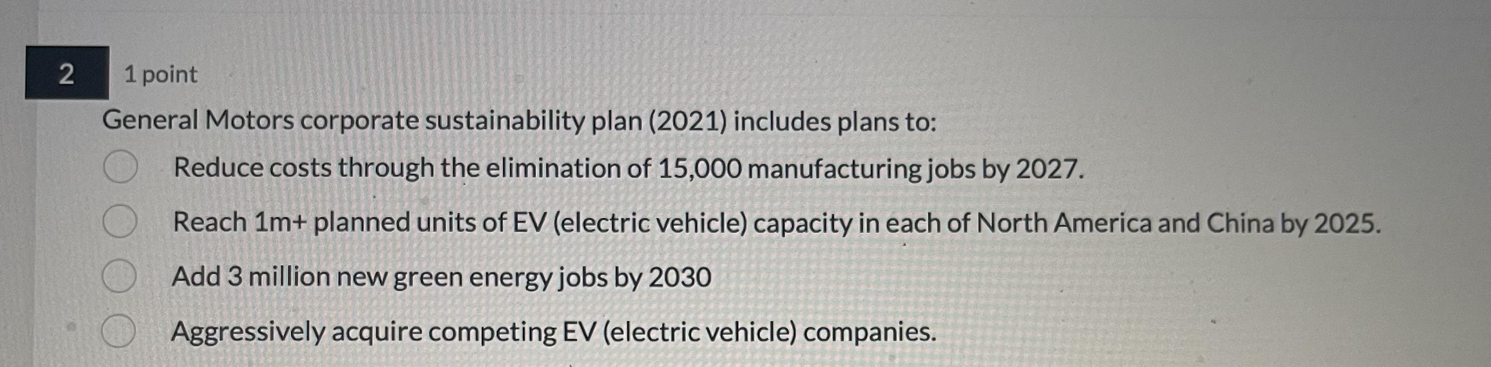 Solved 1 point General Motors corporate sustainability plan | Chegg.com