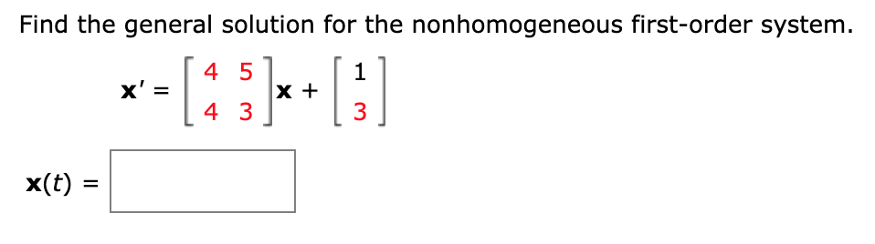 Solved Find the general solution for the nonhomogeneous | Chegg.com