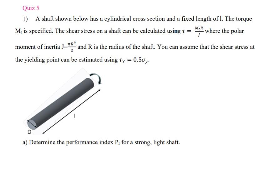 Solved Quiz 5 1) A shaft shown below has a cylindrical cross | Chegg.com