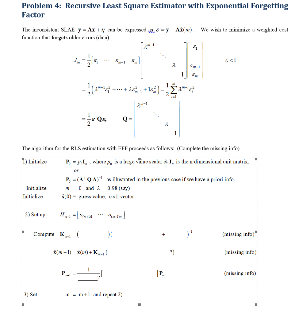Problem 4: Recursive Least Square Estimator with | Chegg.com Problem 4: Recursive Least Square Estimator with | Chegg.com