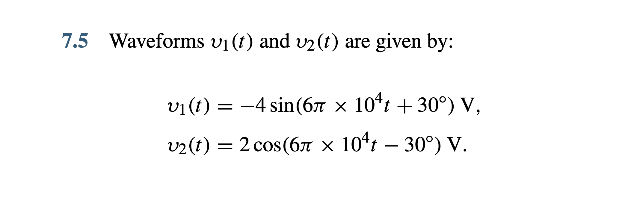 Solved 7.5 Waveforms v1(t) and v2(t) are given by: | Chegg.com