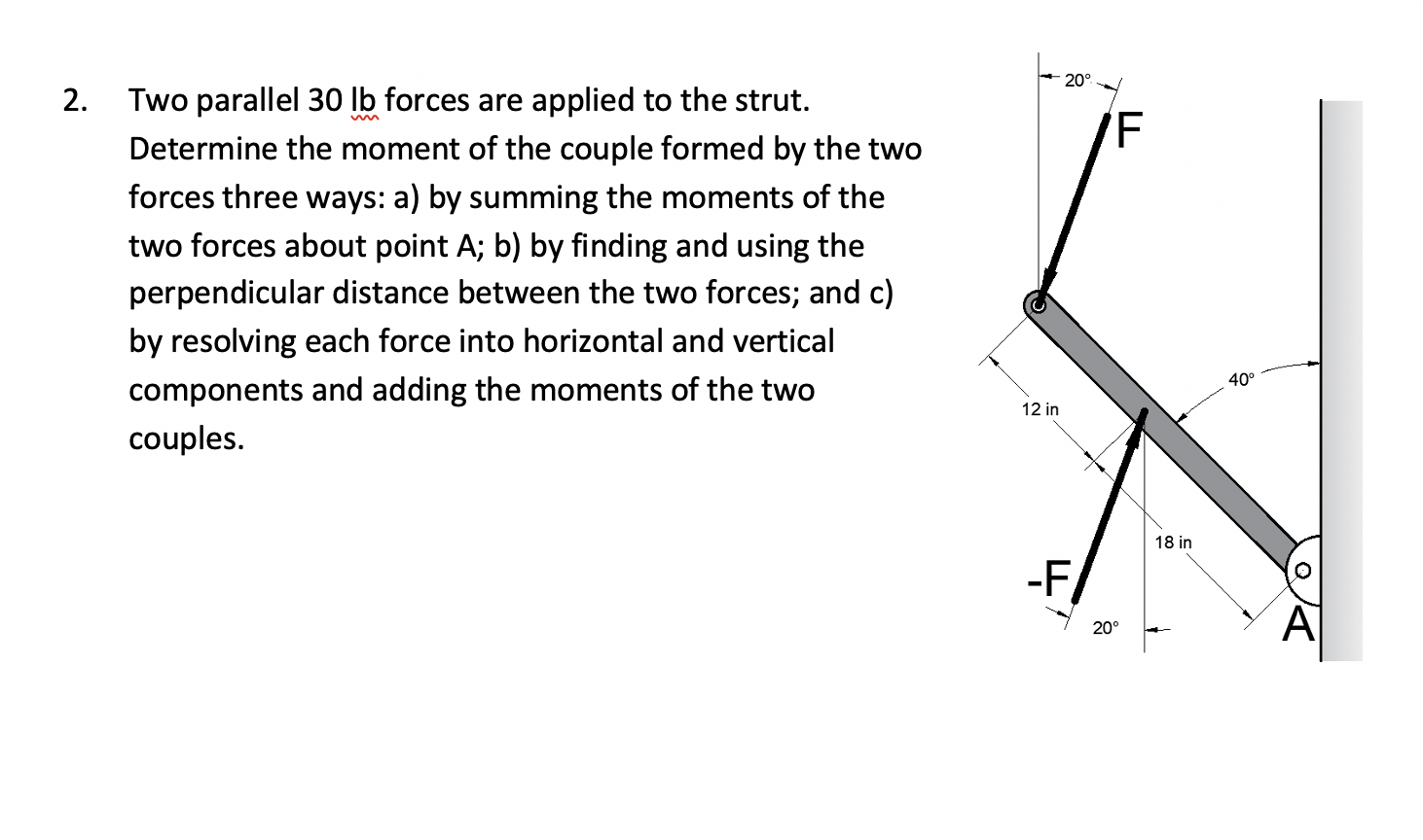 Solved - 20° 2. F Two parallel 30 lb forces are applied to | Chegg.com