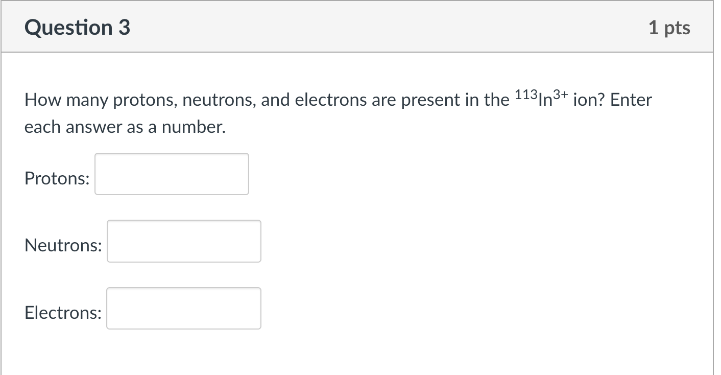 Solved How many protons, neutrons, and electrons are present | Chegg.com