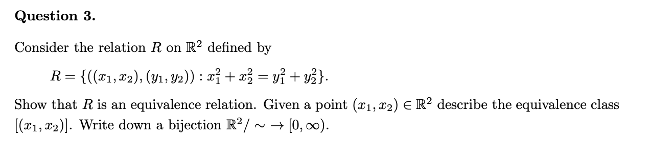 Solved Question 3. . Consider the relation R on R2 defined | Chegg.com