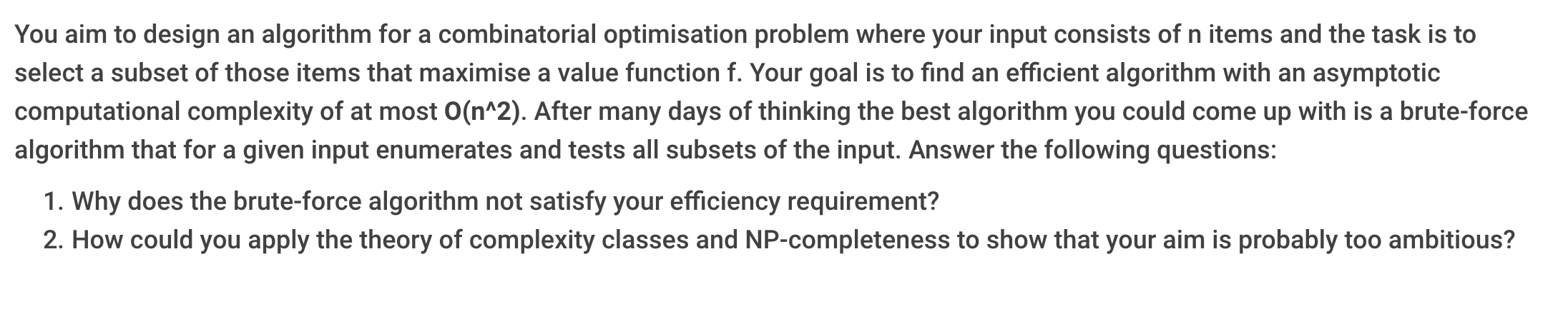 You aim to design an algorithm for a combinatorial | Chegg.com