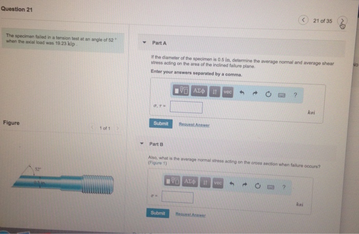 Solved 21 of 35 Question 21 The specimen failed in a tension | Chegg.com