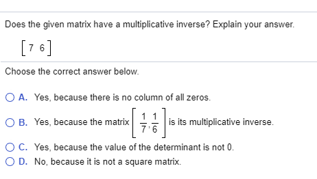 Solved Does the given matrix have a multiplicative inverse? | Chegg.com