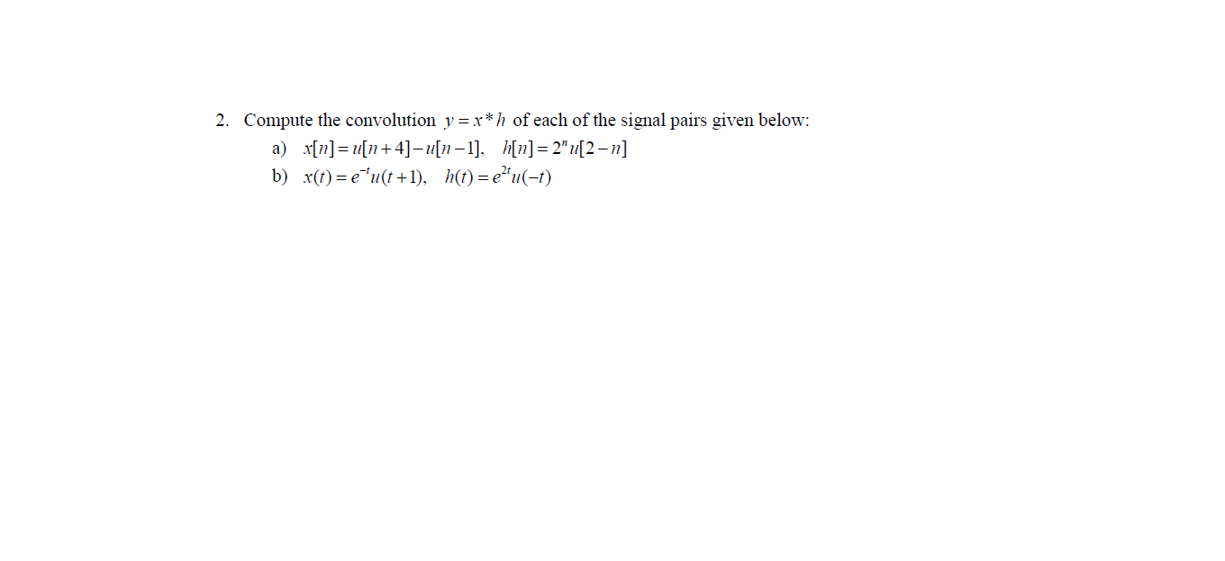 Solved 2. Compute the convolution y=r*h of each of the | Chegg.com