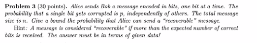 Solved Problem 3 (30 points). Alice sends Bob a message | Chegg.com