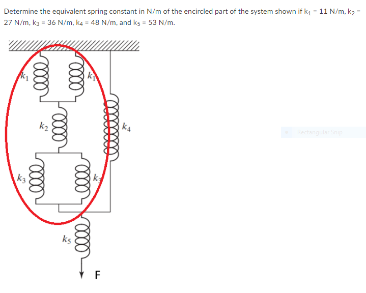 Solved Determine the equivalent spring constant in N/m of | Chegg.com