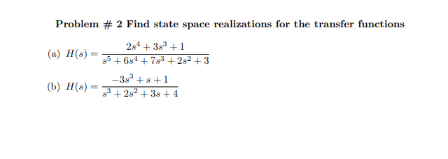 Solved Problem # 2 Find state space realizations for the | Chegg.com