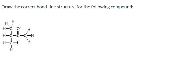 Solved Draw The Correct Bond Line Structure For The