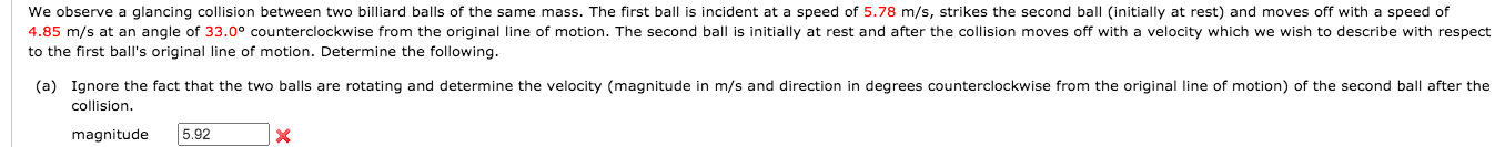 Solved We observe a glancing collision between two billiard | Chegg.com