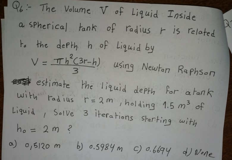 Solved Q The Volume V of Liquid Inside a SPherical tank of | Chegg.com