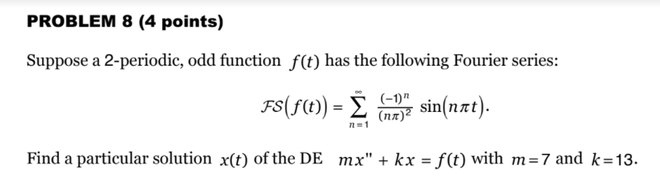 Solved PROBLEM 8 (4 points) Suppose a 2-periodic, odd | Chegg.com