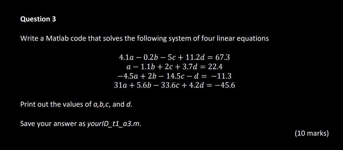 Solved Question 3 Write a Matlab code that solves the | Chegg.com