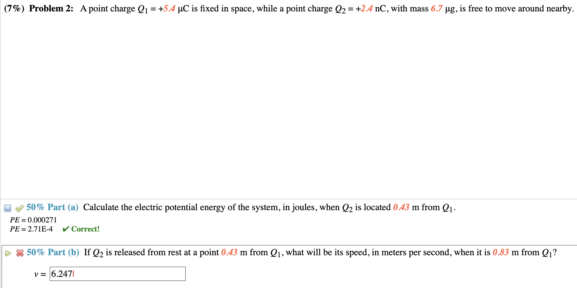 Solved (7%) Problem 2: A point charge Q1 = +5.4 uC is fixed | Chegg.com
