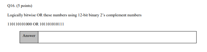 Solved Q16. (5 points) Logically bitwise OR these numbers | Chegg.com