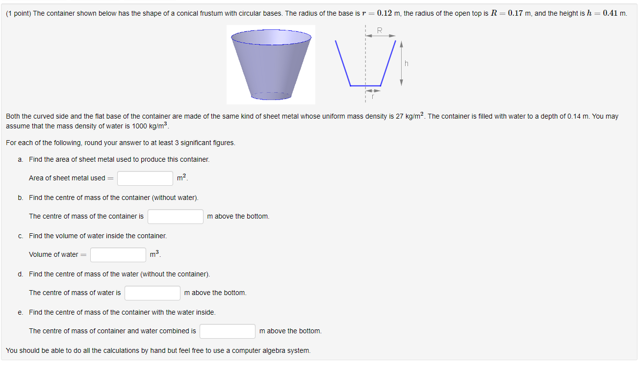 Solved (1 point) The container shown below has the shape of | Chegg.com