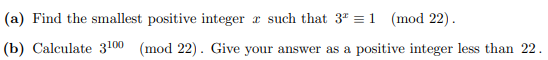 Solved (a) Find the smallest positive integer x such that | Chegg.com